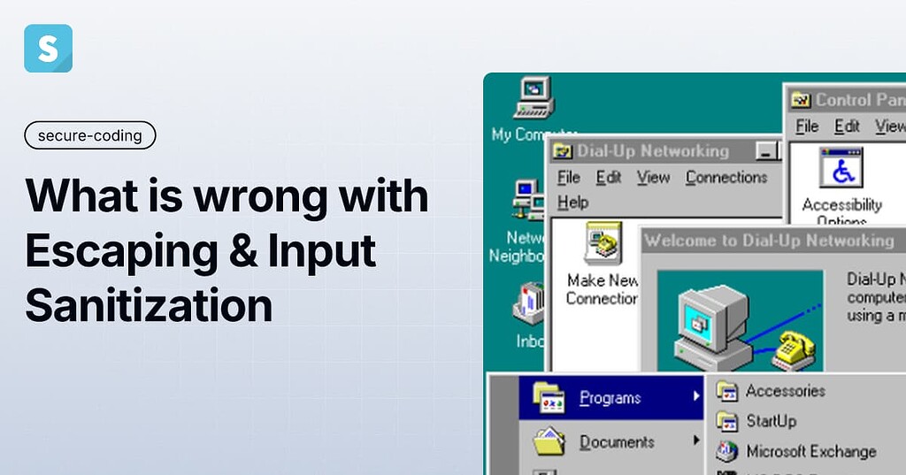 What is wrong with Escaping or Input Sanitization - Blog - Discuss
